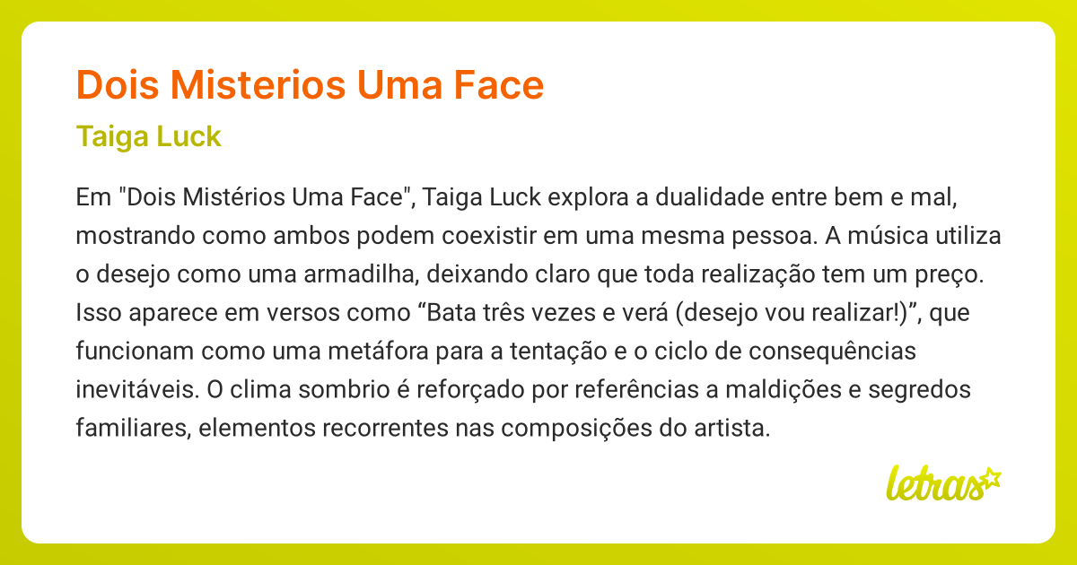 Significado da música DOIS MISTERIOS UMA FACE (Taiga Luck) - LETRAS.MUS.BR