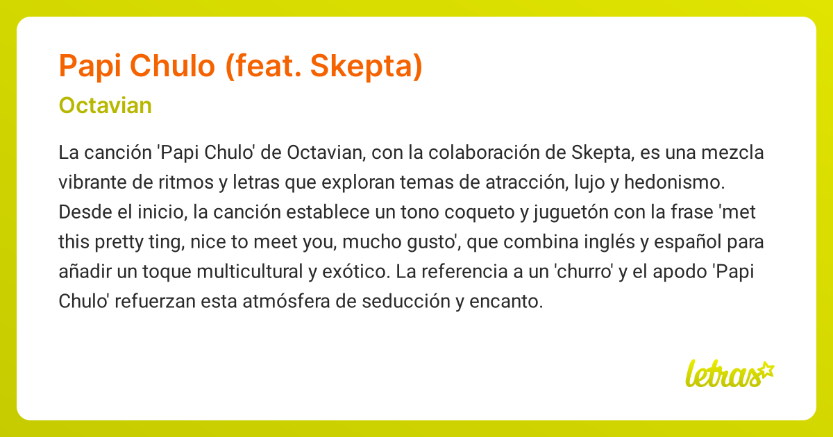 Significado de la canción PAPI CHULO (FEAT. SKEPTA) (Octavian) - LETRAS.COM