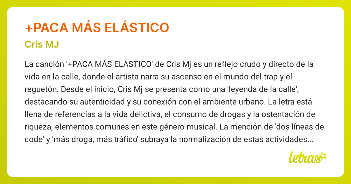 Significado de la canción +PACA MÁS ELÁSTICO (Cris MJ) - LETRAS.COM