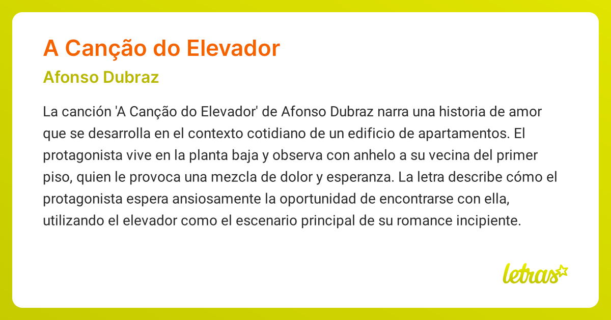 Significado de la canción A CANÇÃO DO ELEVADOR (Afonso Dubraz) - LETRAS.COM