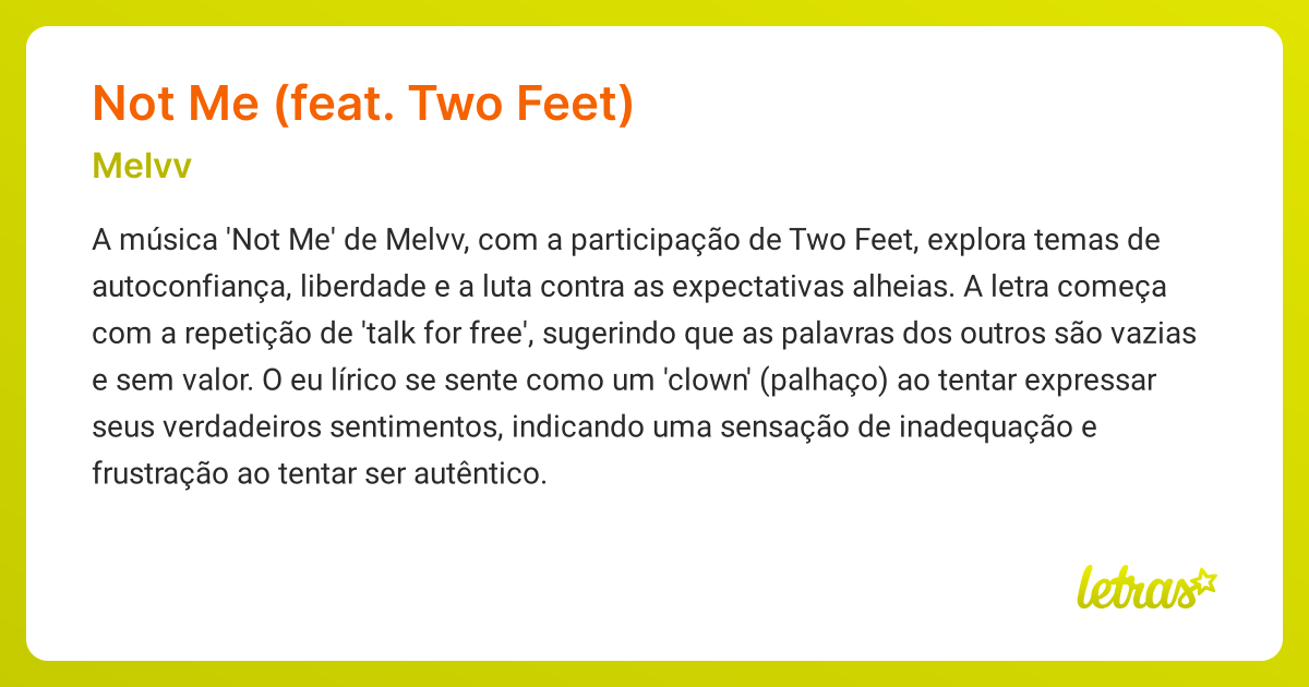 Significado da música NOT ME (FEAT. TWO FEET) (Melvv) - LETRAS.MUS.BR