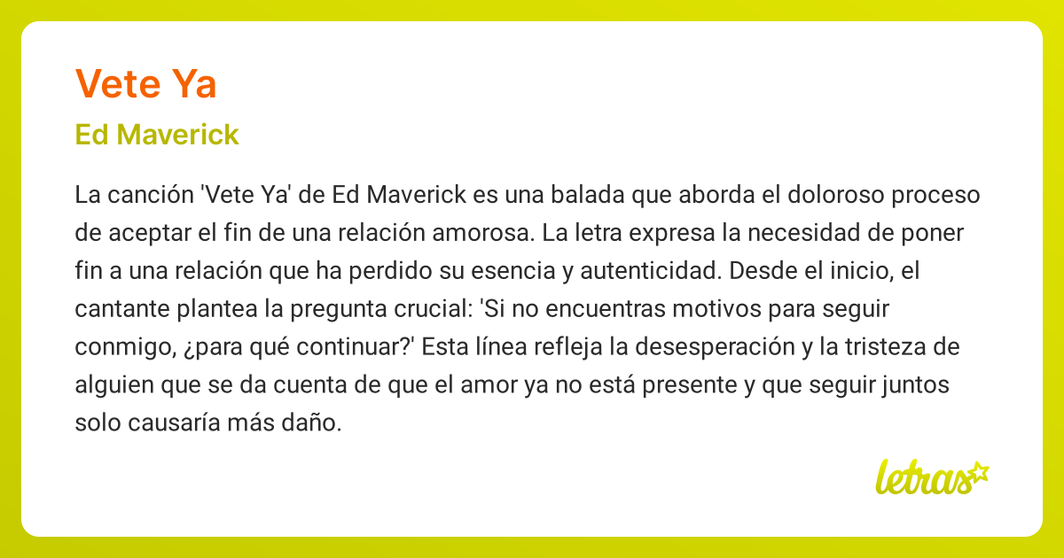 Significado de la canción VETE YA (Ed Maverick) - LETRAS.COM