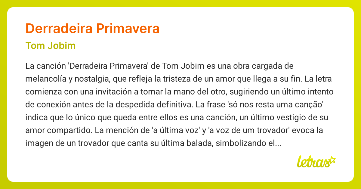 Significado de la canción DERRADEIRA PRIMAVERA (Tom Jobim) - LETRAS.COM