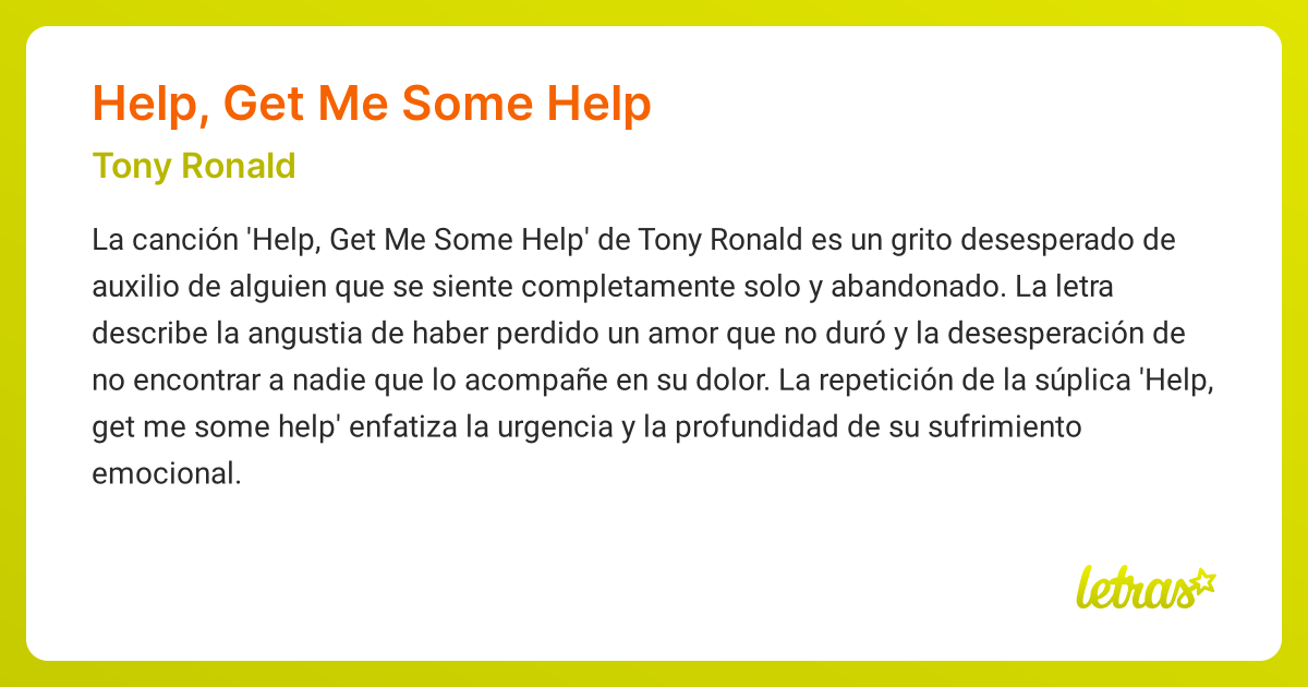 Significado de la canción HELP, GET ME SOME HELP (Tony Ronald) - LETRAS.COM