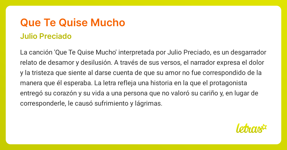 Significado de la canción QUE TE QUISE MUCHO (Julio Preciado) - LETRAS.COM