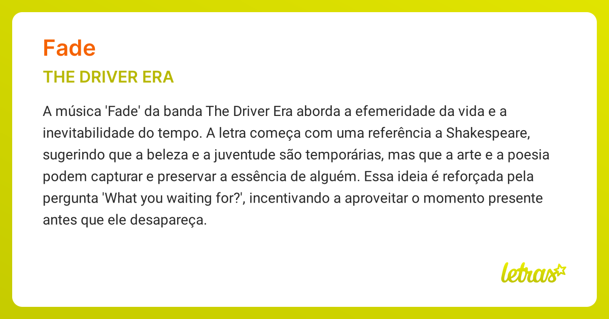 Significado da música FADE (THE DRIVER ERA) - LETRAS.MUS.BR