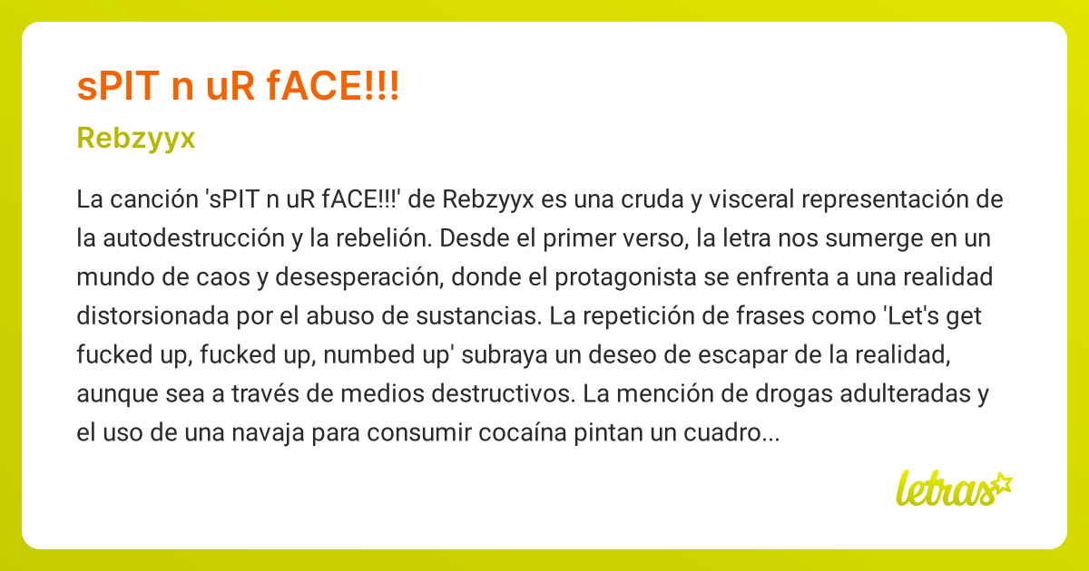 Significado de la canción SPIT N UR FACE!!! (Rebzyyx) - LETRAS.COM