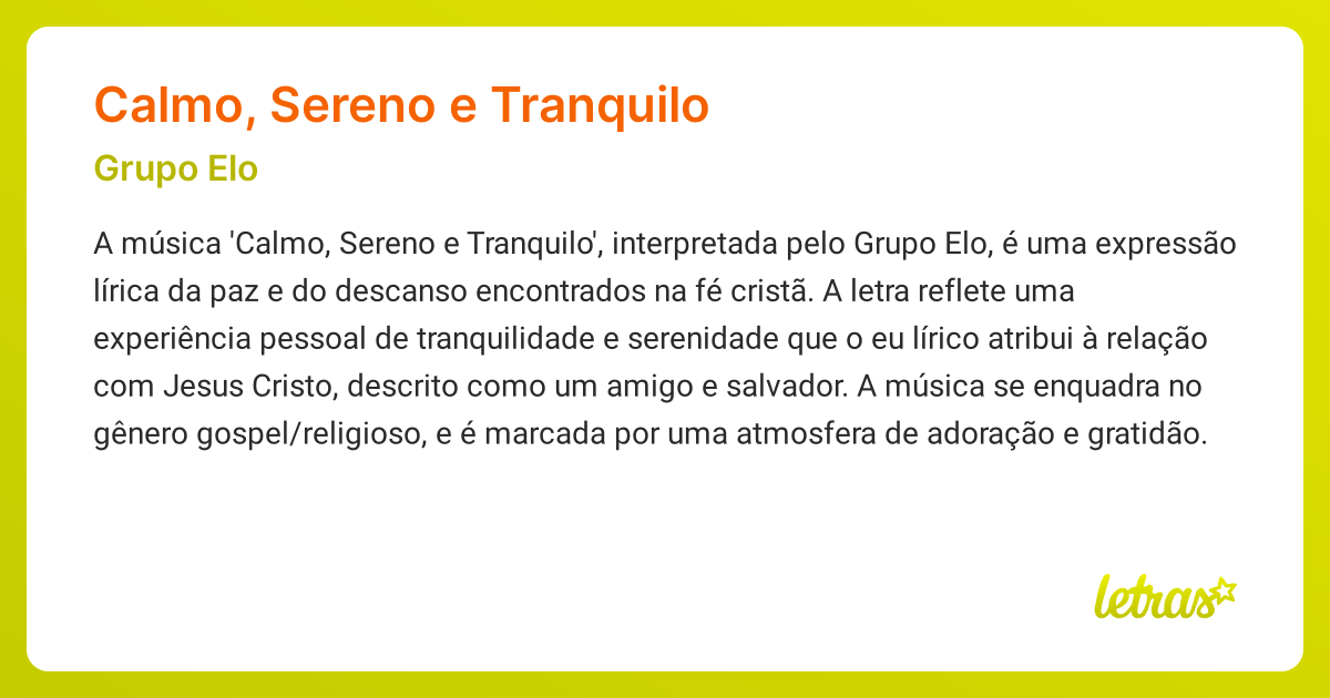 Significado da música CALMO, SERENO E TRANQUILO (Grupo Elo) - LETRAS.MUS.BR