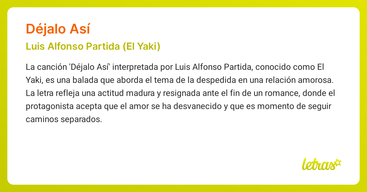 Significado de la canción DÉJALO ASÍ (Luis Alfonso Partida (El Yaki ...