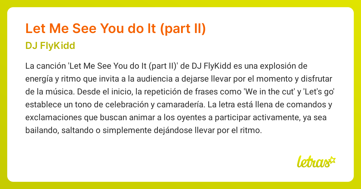 Significado de la canción LET ME SEE YOU DO IT (PART II) (DJ FlyKidd ...