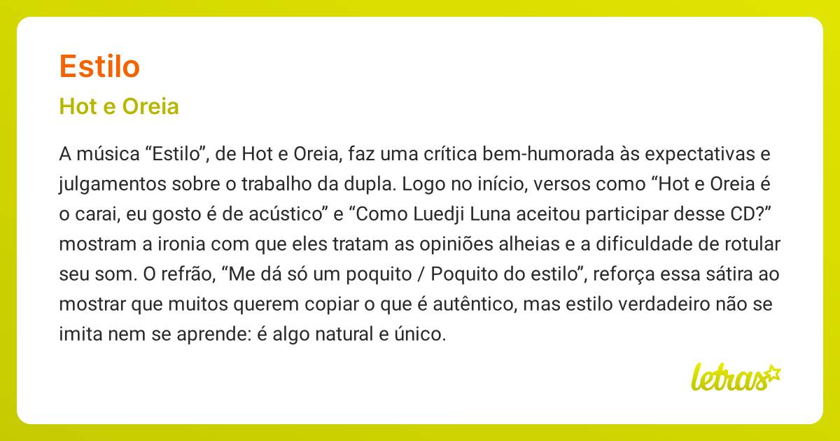 Significado da música ESTILO (Hot e Oreia) - LETRAS.MUS.BR