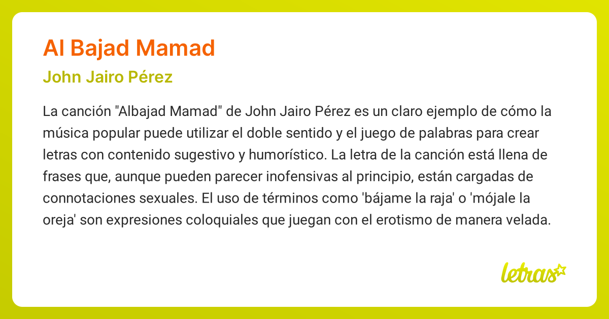 Significado de la canción AL BAJAD MAMAD (John Jairo Pérez) - LETRAS.COM