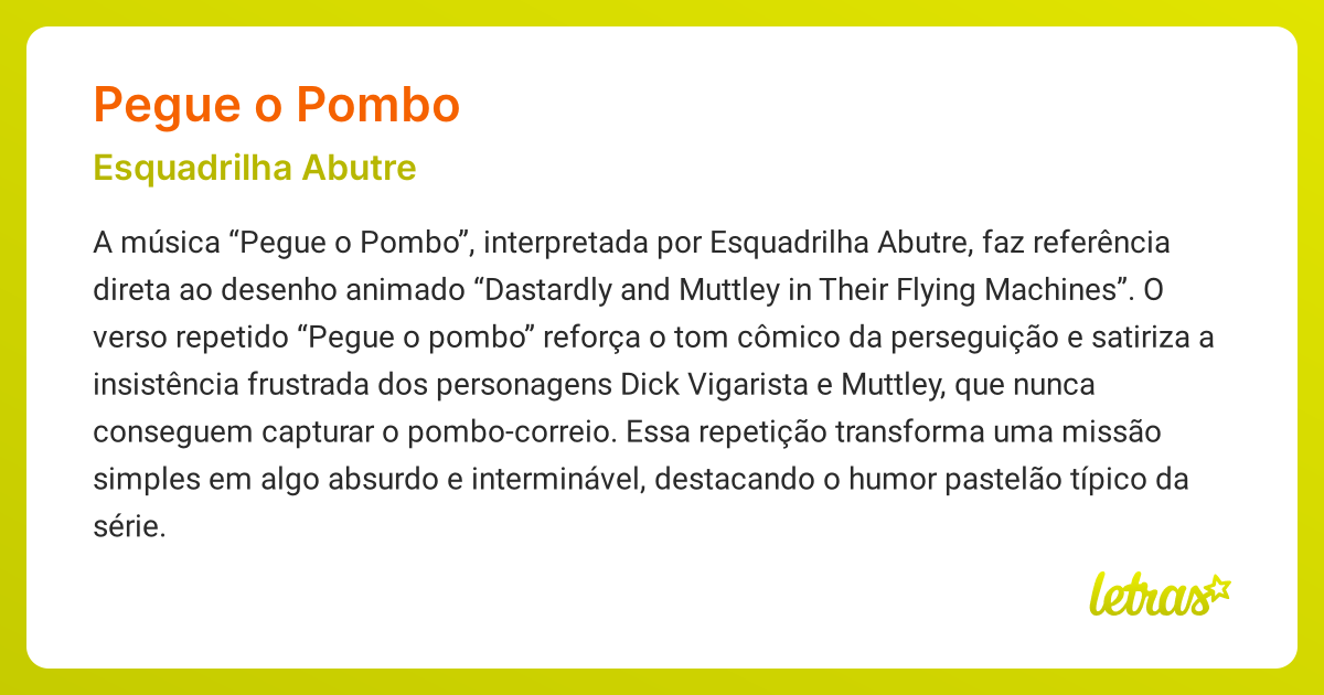 Significado da música PEGUE O POMBO (Esquadrilha Abutre) - LETRAS.MUS.BR
