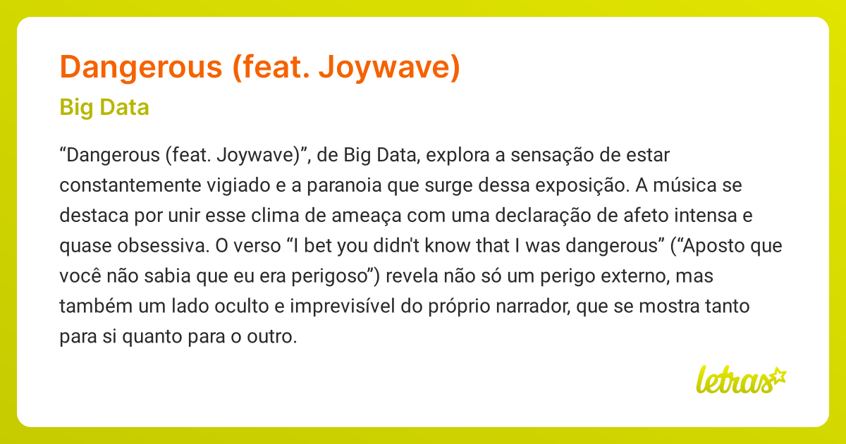 Significado da música DANGEROUS (FEAT. JOYWAVE) (Big Data) - LETRAS.MUS.BR