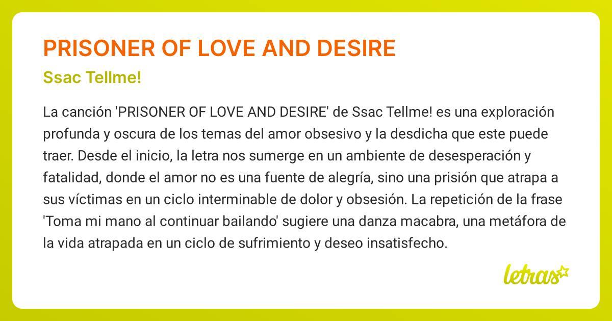 Significado de la canción PRISONER OF LOVE AND DESIRE (Ssac Tellme!) - LETRAS.COM