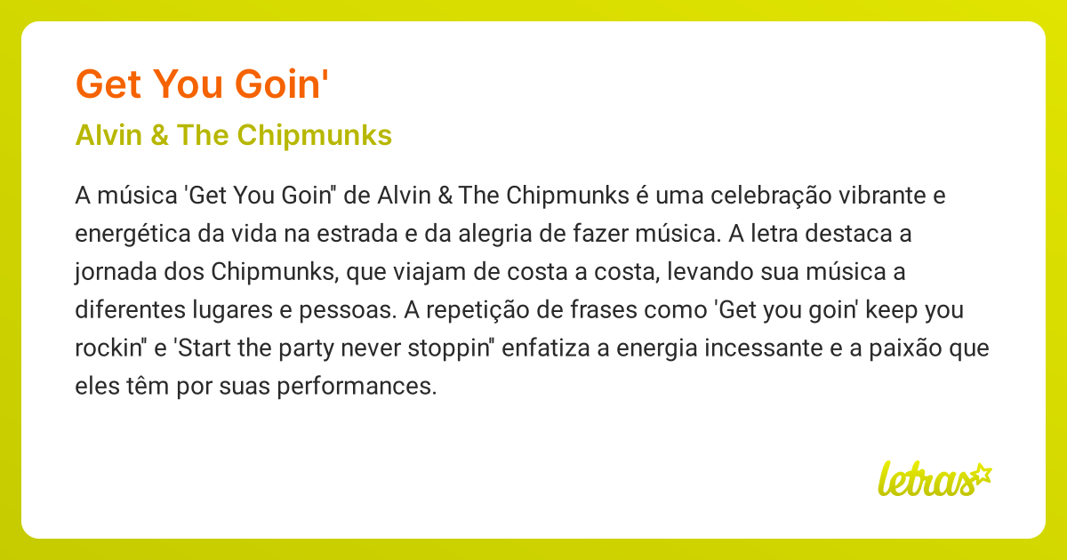 Significado da música GET YOU GOIN' (Alvin & The Chipmunks) - LETRAS.MUS.BR