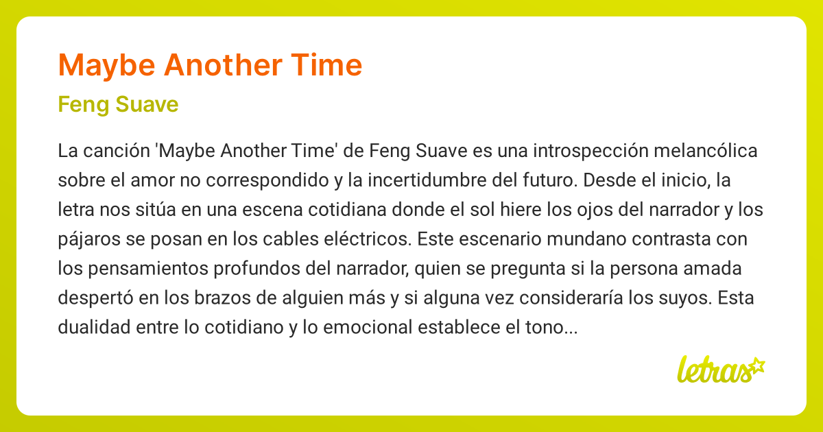 Significado de la canción MAYBE ANOTHER TIME (Feng Suave) - LETRAS.COM