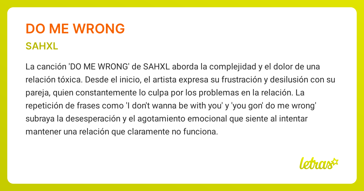 Significado de la canción DO ME WRONG (SAHXL) - LETRAS.COM