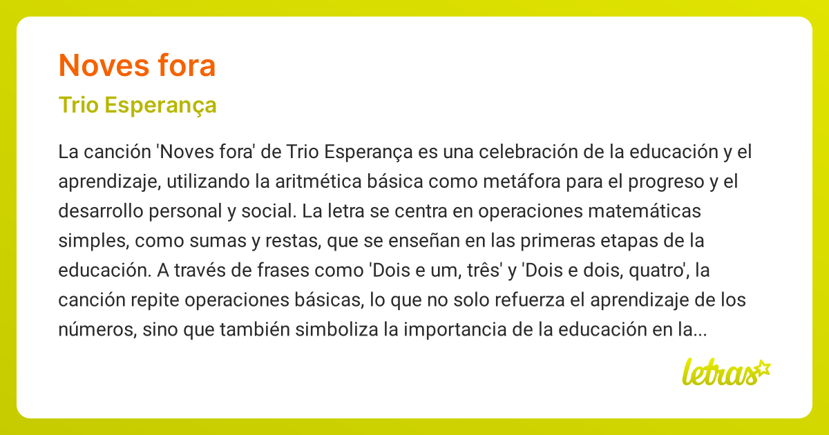 Significado de la canción NOVES FORA (Trio Esperança) - LETRAS.COM
