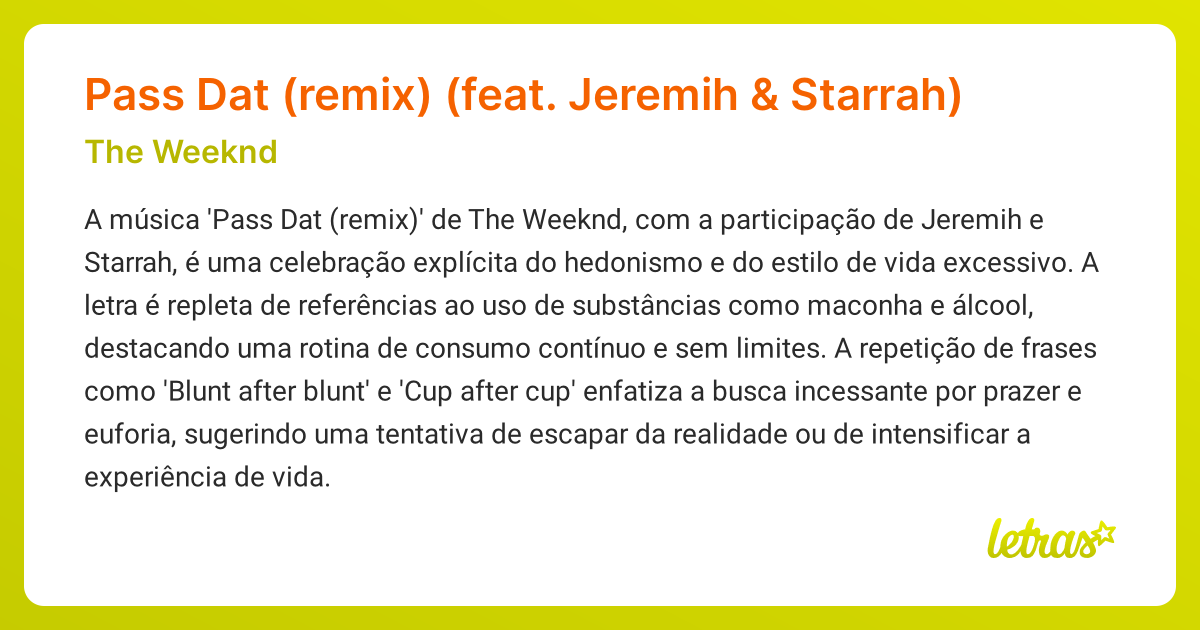 Significado da música Pass Dat (remix) (feat. Jeremih & Starrah) (The Weeknd) - LETRAS.MUS.BR