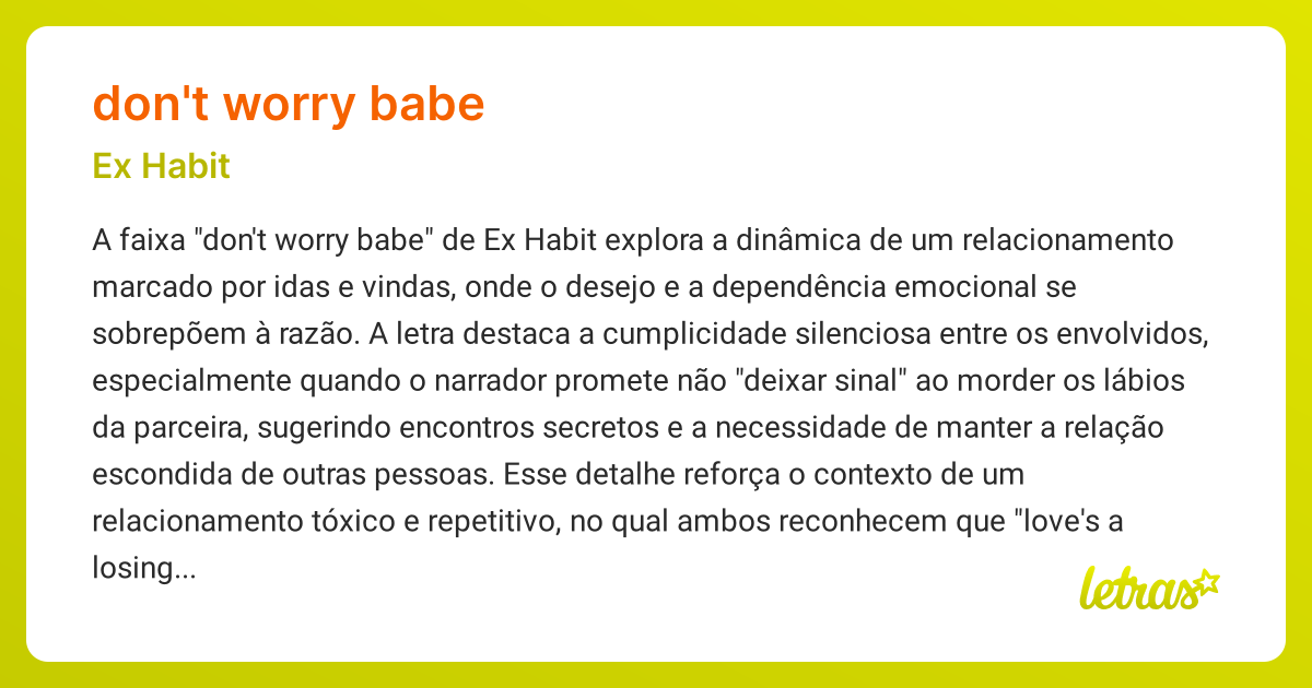 Significado da música DON'T WORRY BABE (Ex Habit) - LETRAS.MUS.BR