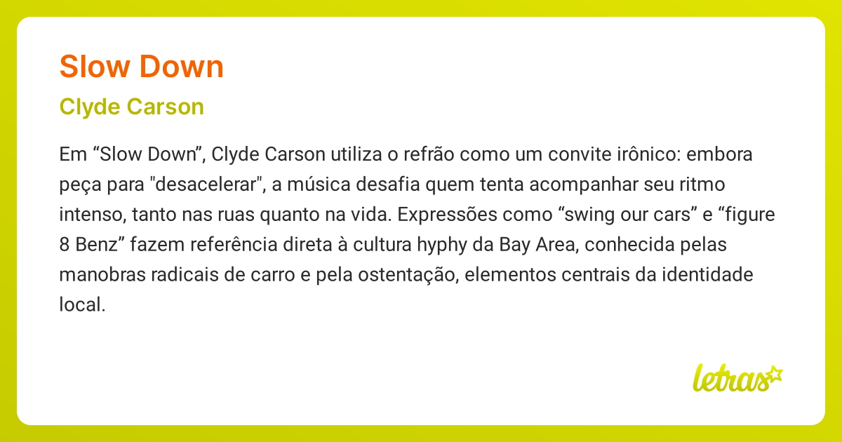 Significado da música SLOW DOWN (Clyde Carson) - LETRAS.MUS.BR
