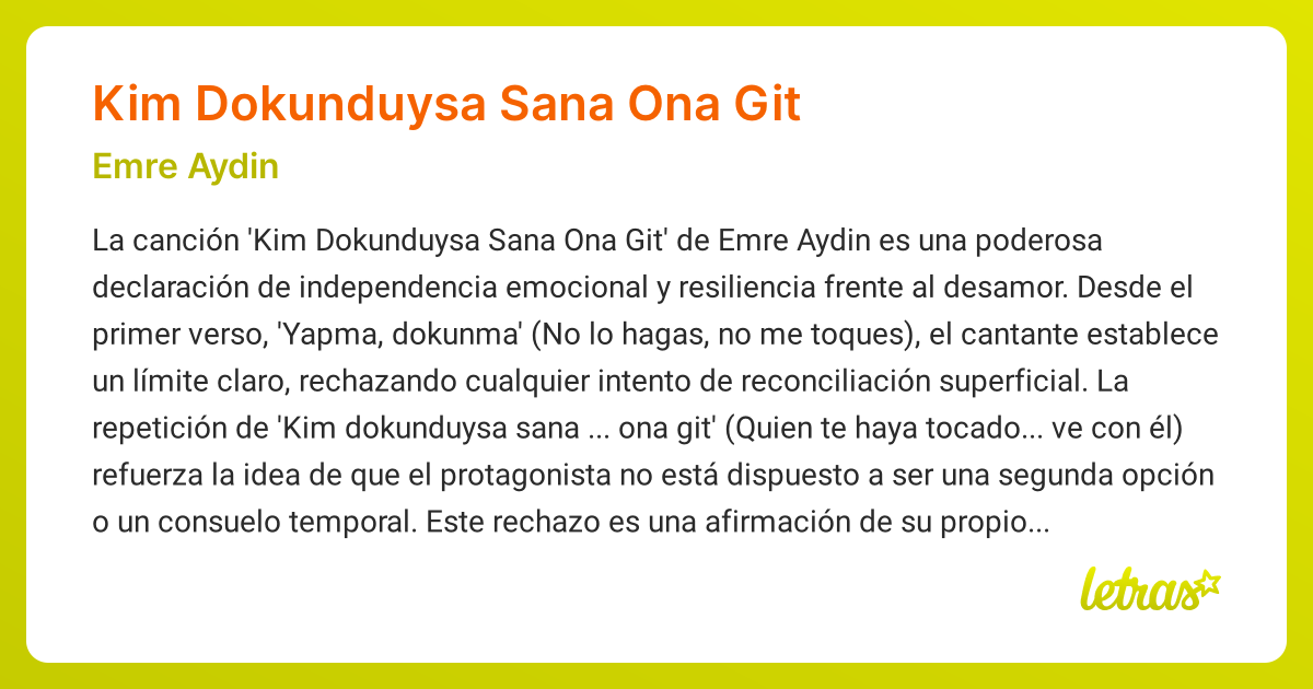 Significado de la canción KIM DOKUNDUYSA SANA ONA GIT (Emre Aydin) - LETRAS.COM