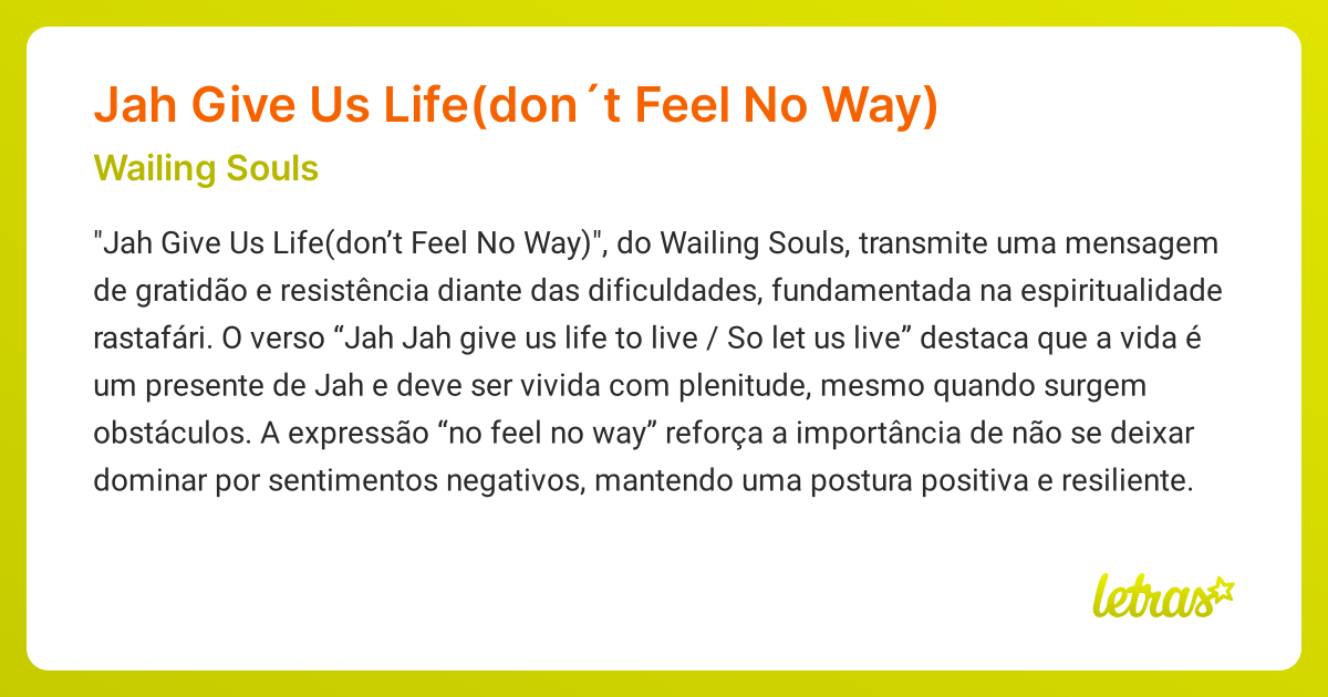 Significado da música Jah Give Us Life(don´t Feel No Way) (Wailing ...