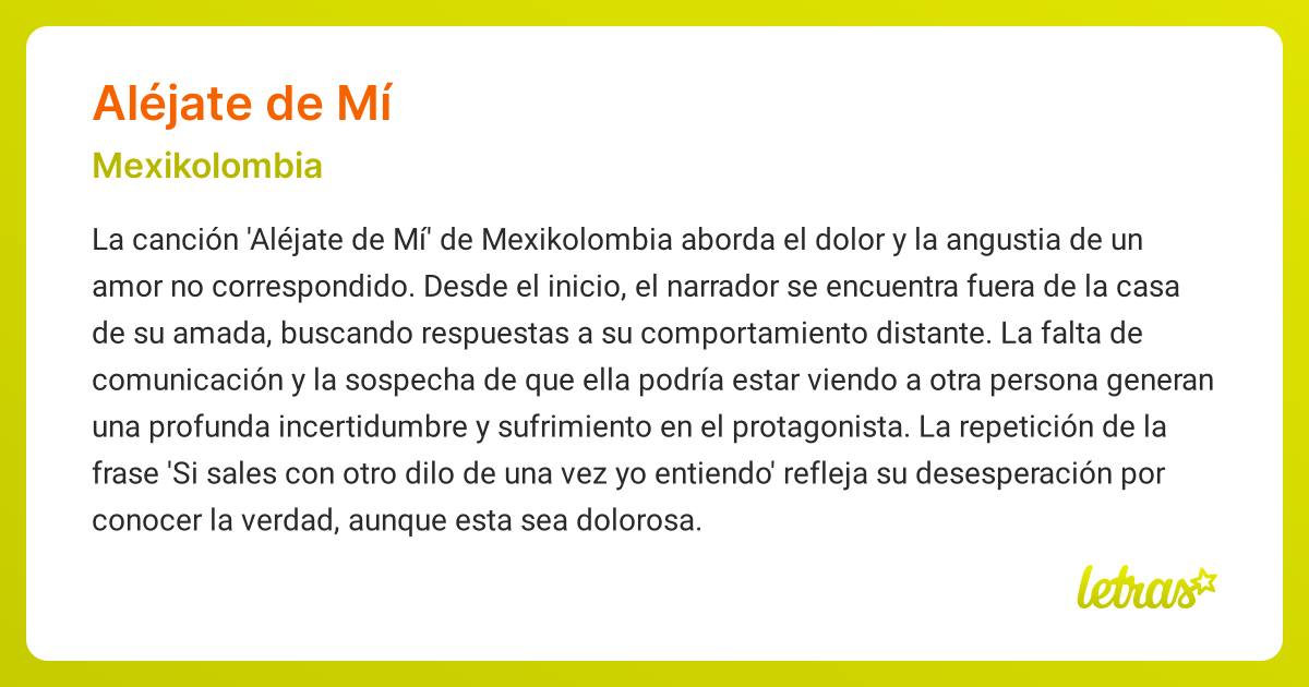 Significado de la canción ALÉJATE DE MÍ (Mexikolombia) - LETRAS.COM