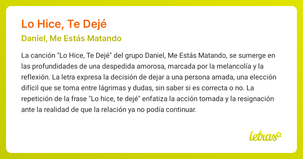 Significado de la canción LO HICE, TE DEJÉ (Daniel, Me Estás Matando ...