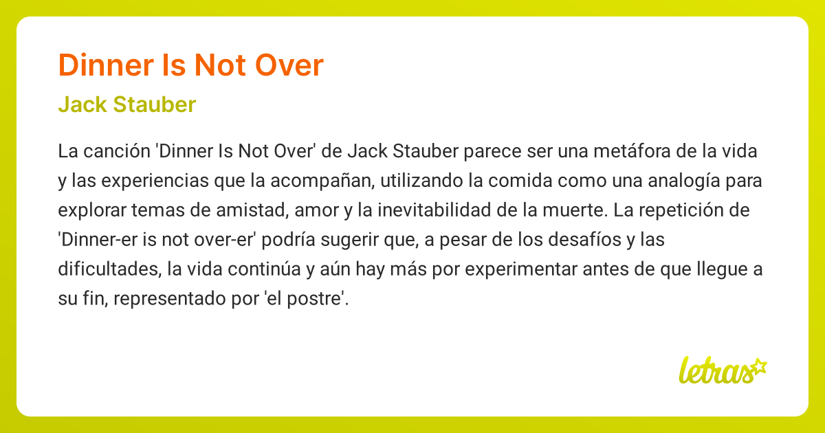 Significado de la canción DINNER IS NOT OVER (Jack Stauber) - LETRAS.COM