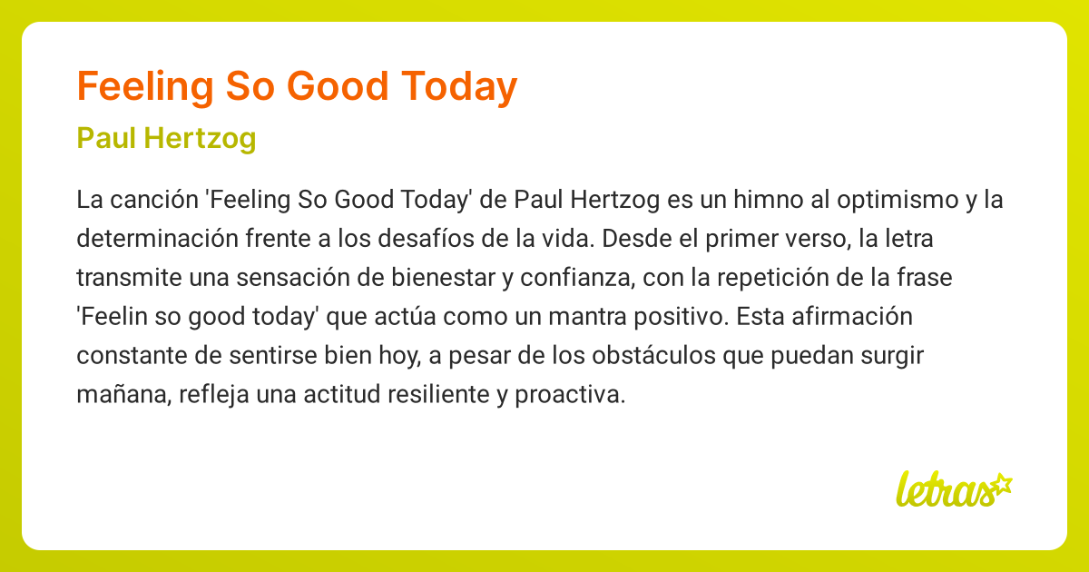 Significado de la canción FEELING SO GOOD TODAY (Paul Hertzog) - LETRAS.COM
