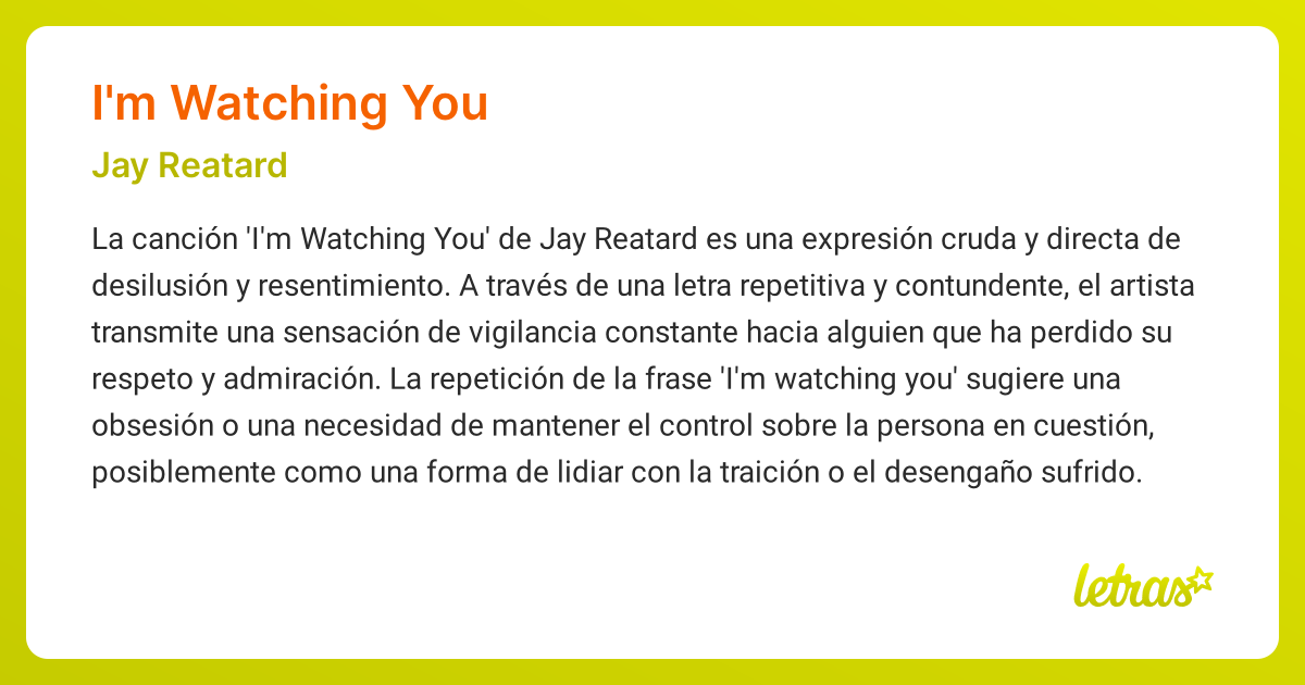Significado de la canción I'M WATCHING YOU (Jay Reatard) - LETRAS.COM