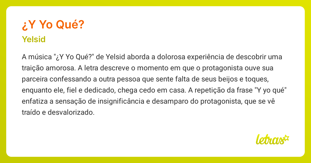 Significado da música ¿Y YO QUÉ? (Yelsid) - LETRAS.MUS.BR