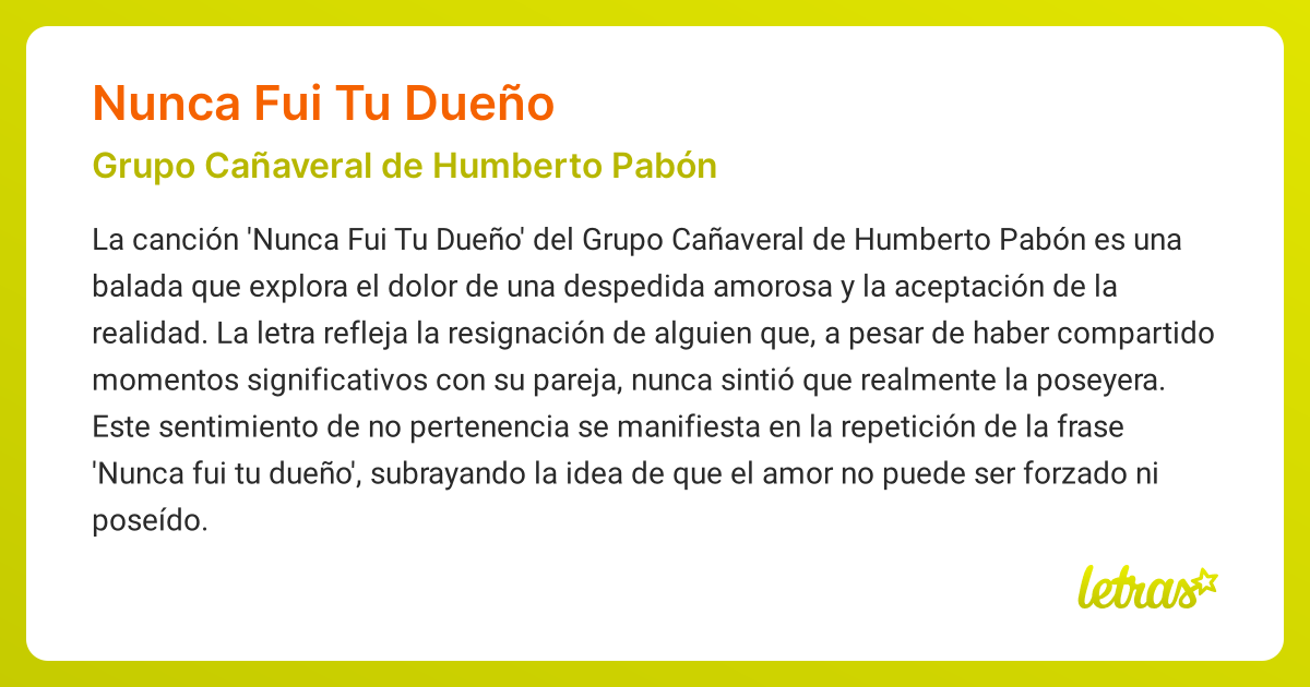 Significado de la canción NUNCA FUI TU DUEÑO (Grupo Cañaveral de ...