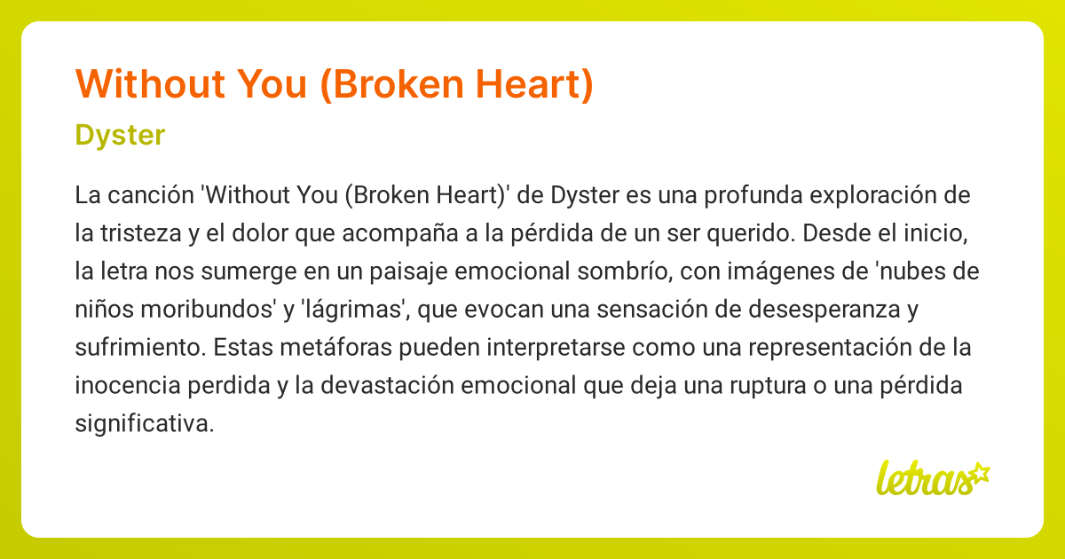 Significado de la canción WITHOUT YOU (BROKEN HEART) (Dyster) - LETRAS.COM