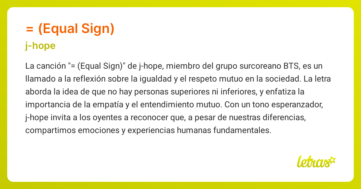 Significado de la canción = (EQUAL SIGN) (j-hope) - LETRAS.COM