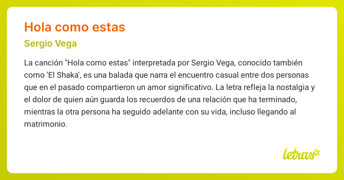 Significado de la canción HOLA COMO ESTAS (Sergio Vega) - LETRAS.COM