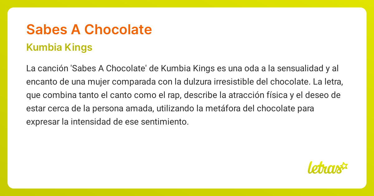 Significado de la canción SABES A CHOCOLATE (Kumbia Kings) - LETRAS.COM