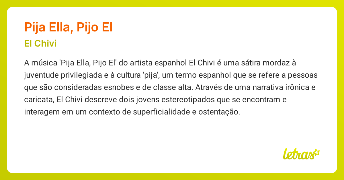 Significado da música PIJA ELLA, PIJO EL (El Chivi) - LETRAS.MUS.BR