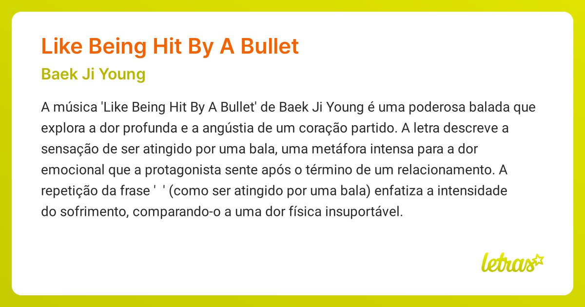 Significado da música LIKE BEING HIT BY A BULLET (Baek Ji Young ...