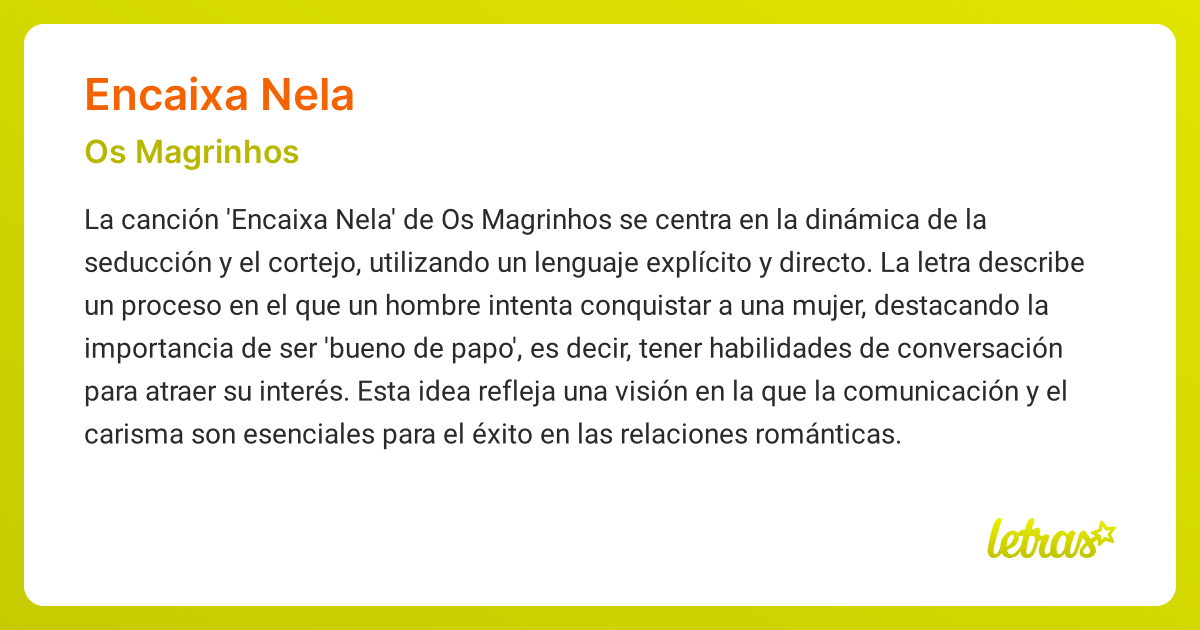 Significado de la canción ENCAIXA NELA (Os Magrinhos) - LETRAS.COM
