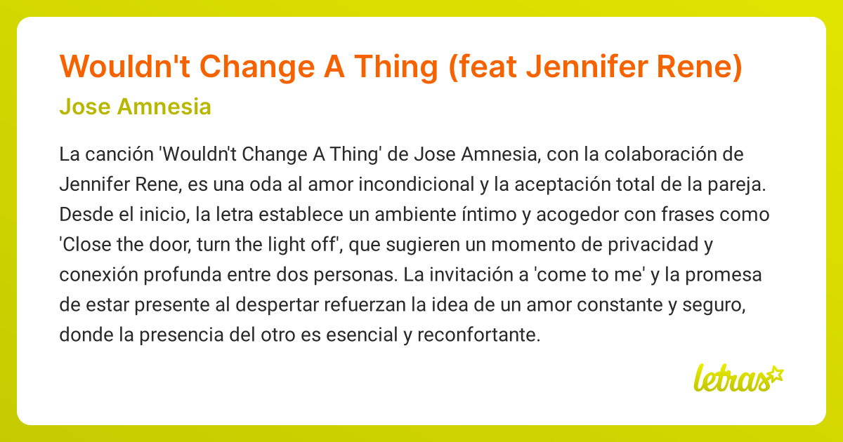 Significado de la canción Wouldn't Change A Thing (feat Jennifer Rene ...