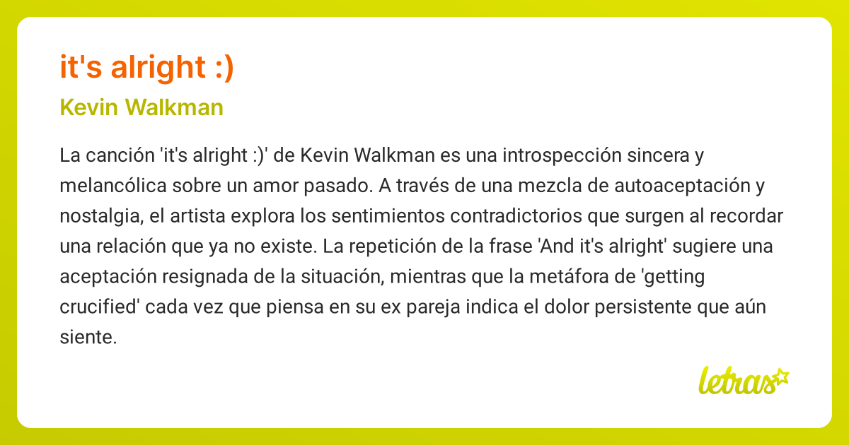 Significado de la canción IT'S ALRIGHT :) (Kevin Walkman) - LETRAS.COM