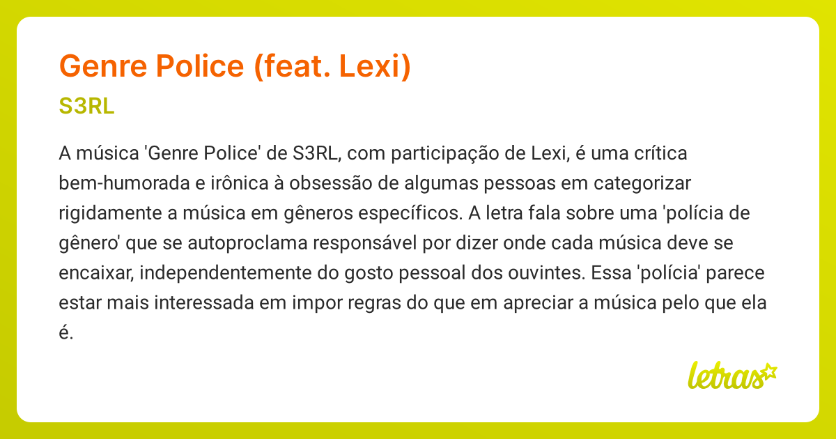 Significado da música GENRE POLICE (FEAT. LEXI) (S3RL) - LETRAS.MUS.BR