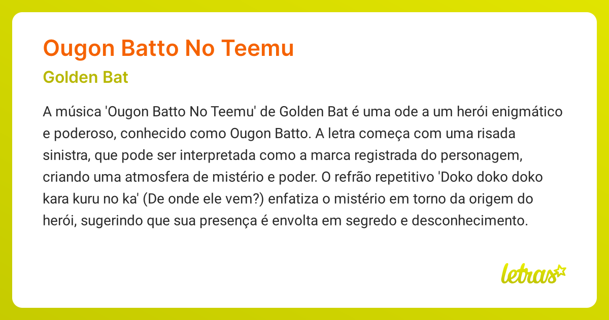 Significado da música OUGON BATTO NO TEEMU (Golden Bat) - LETRAS.MUS.BR