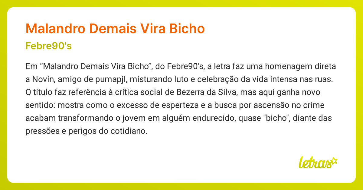 Significado da música MALANDRO DEMAIS VIRA BICHO (Febre90's) - LETRAS.MUS.BR