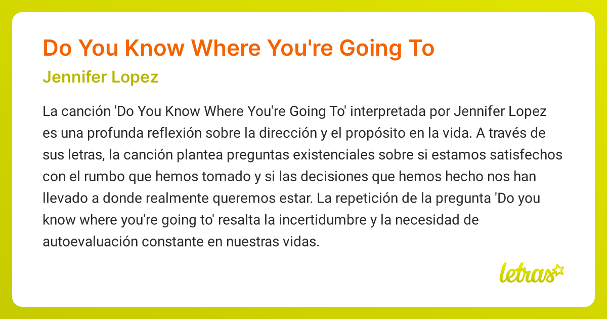 Significado de la canción Do You Know Where You're Going To (Jennifer Lopez) - LETRAS.COM