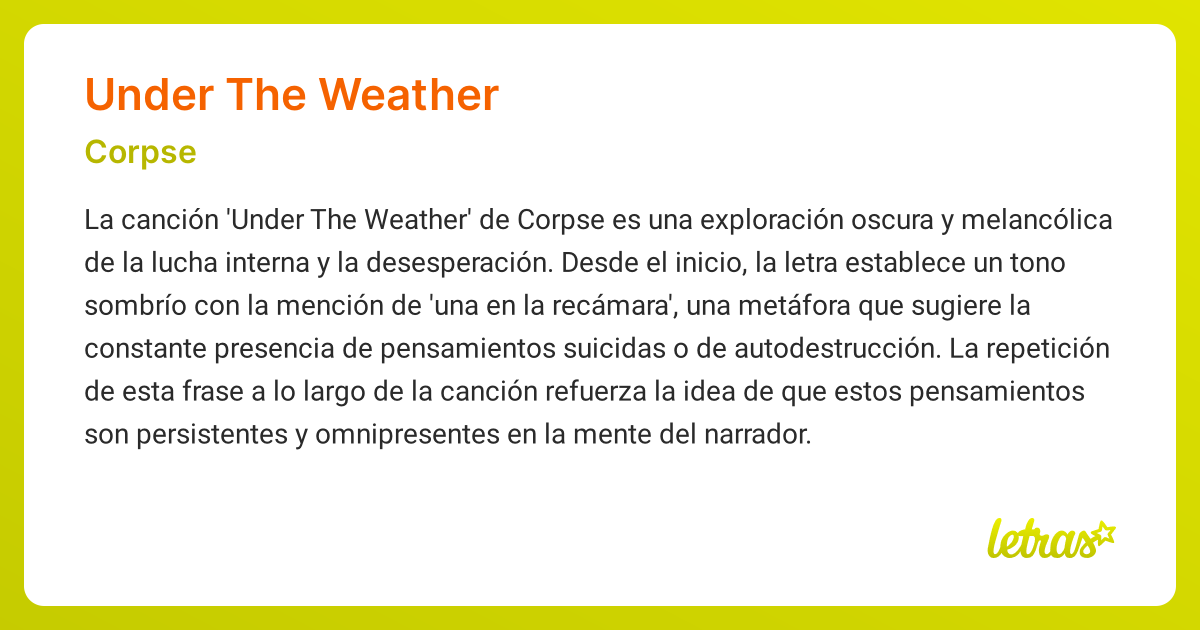 Significado de la canción UNDER THE WEATHER (Corpse) - LETRAS.COM