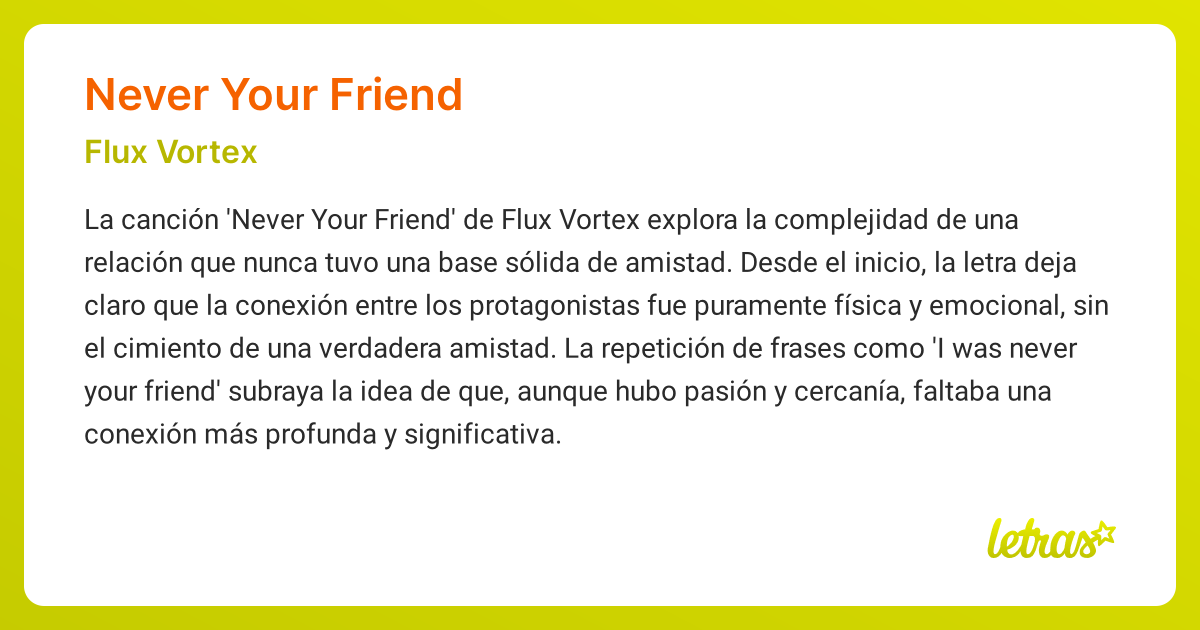 Significado de la canción NEVER YOUR FRIEND (Flux Vortex) - LETRAS.COM